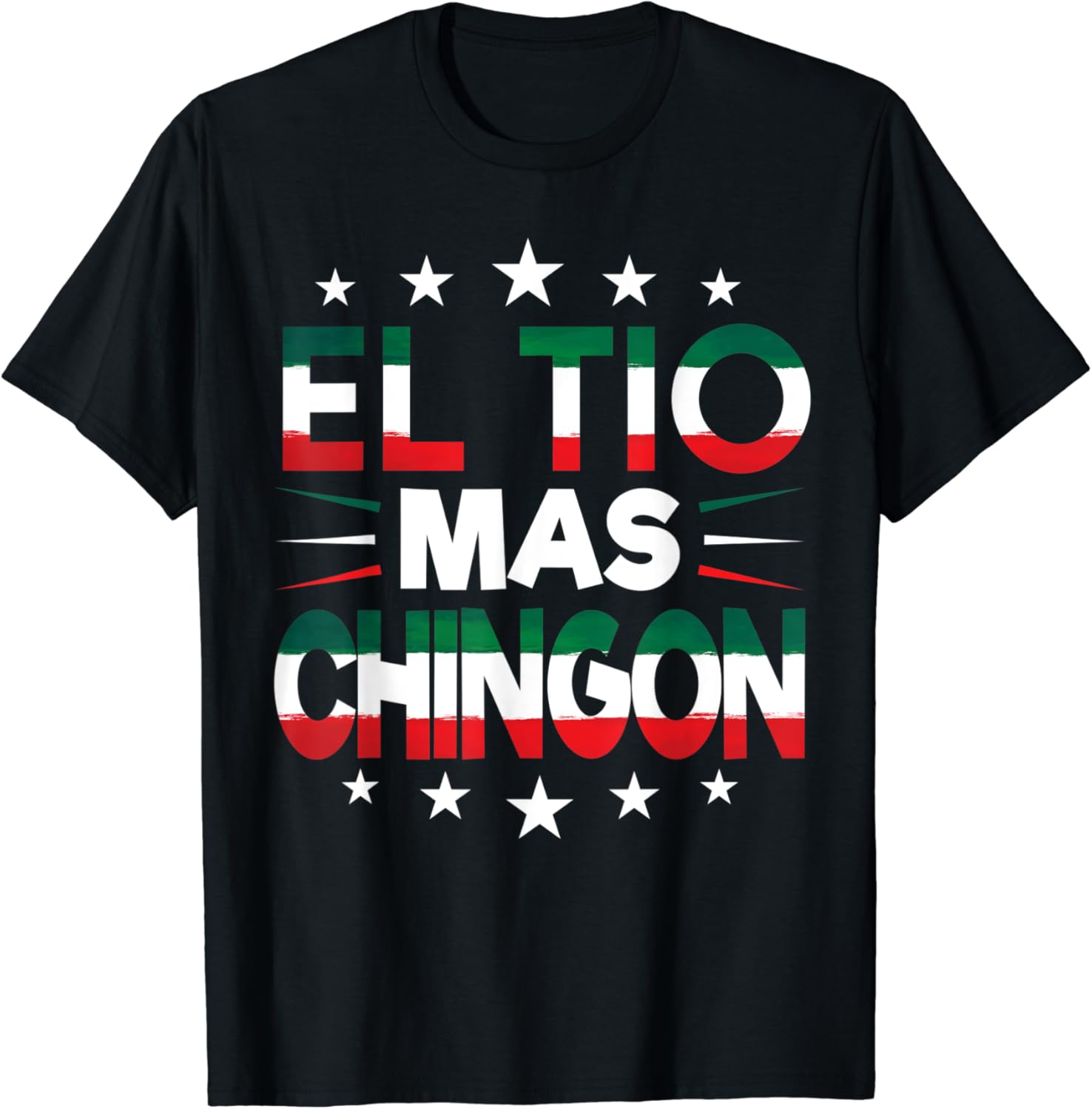 Amazon.com: El Tio Mas Chingon Funny Mexican Uncle Hombre Regalo T-Shirt : Clothing, Shoes & Jewelry